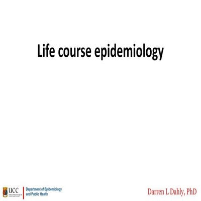 Life course epidemiology | PPTX