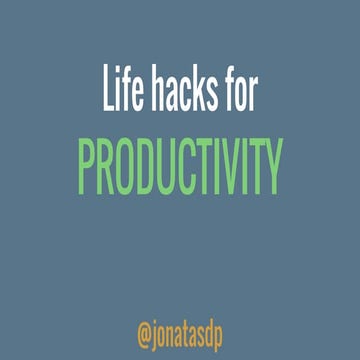 Life hacks for productivity | PDF