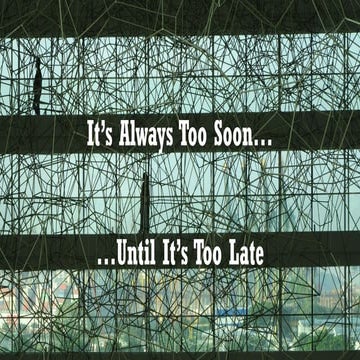 It's Always Too Soon, Until It's Too Late: Estate Planning for ...