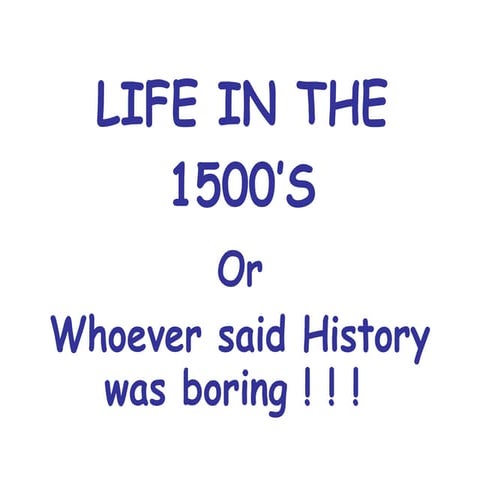 Life In The 1500 S | PPT