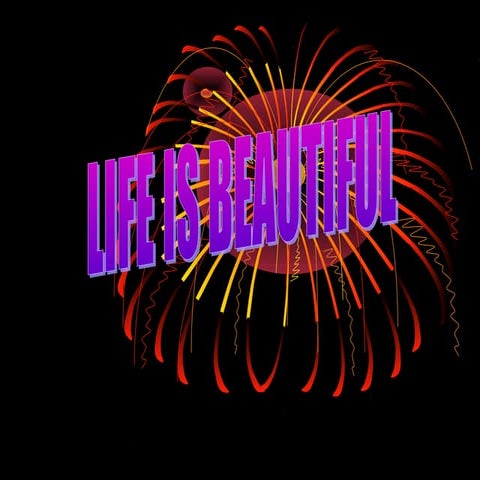 Life is beautiful | PPT