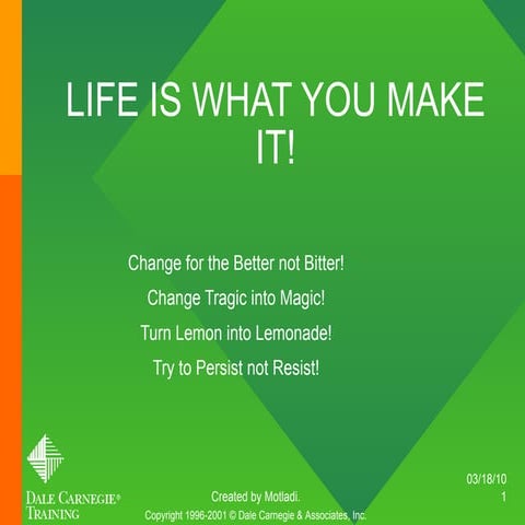 Life Is What You Make It! | PPT