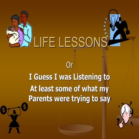 Life lessons | PPT | Parenting | Family and Relationships