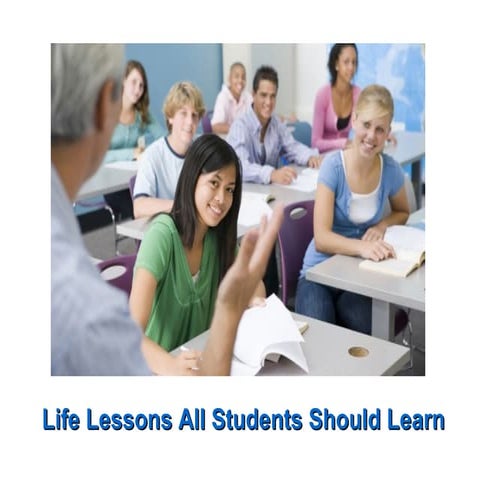 Life Lessons All Students Should Learn | PPT