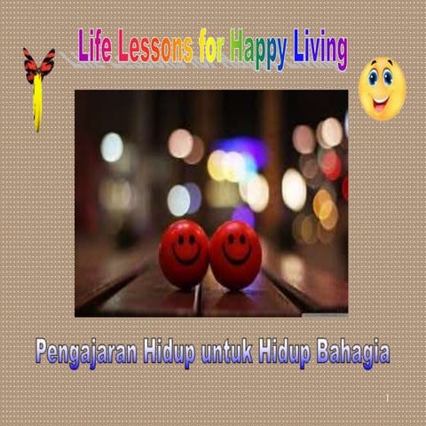 LIFE Lessons for Happy Living (English and Malay).pptx