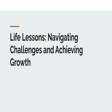 Life Lessons Navigating Challenges and Achieving Growth | PPT