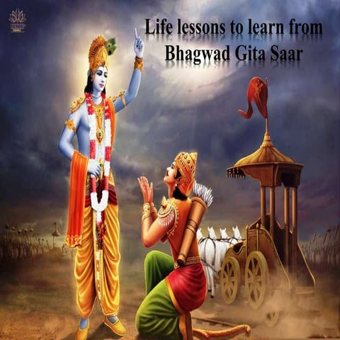 Life Lessons to Learn from Bhagwad Gita Updesh | PPTX