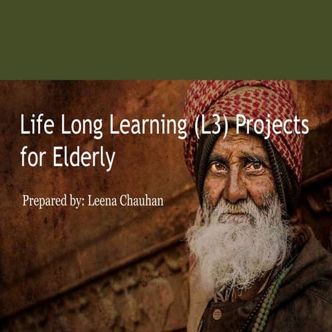 Life long education projects for elderly | PPTX