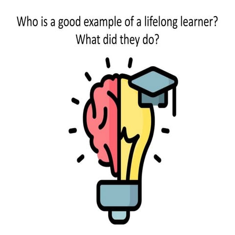 Lifelong learning means always learning 1 | PPTX