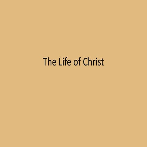 The Life of Christ | PPTX