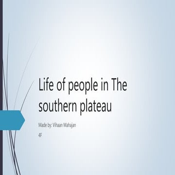 Life of people in the southern plateau | PPTX
