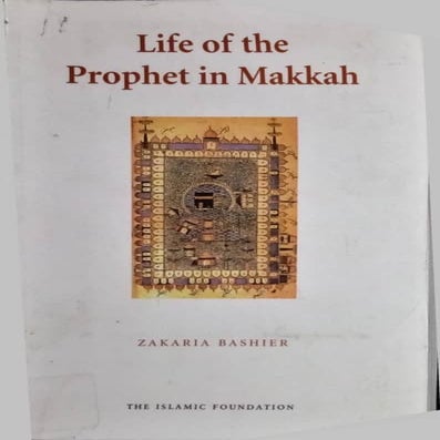 Life of the prophet in makkah by dr zakaria bashier | PDF