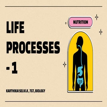 LIFE PROCESSES-PART 1 : NUTRITION - CBSE CLASS 10 BIOLOGY.pdf