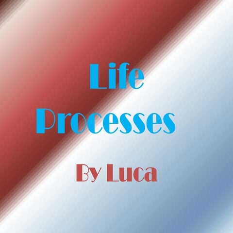 Seven life processes | PPTX