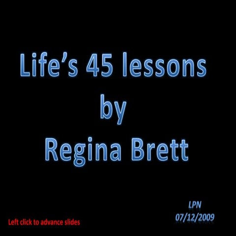 Life's 45 Lessons - Regina Brett | PPSX