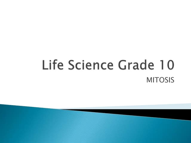 MITOSIS: LIFE SCIENCES FOR GRADE 10`S | PPTX