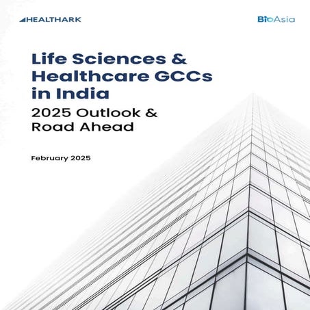 Life Sciences and Healthcare GCCs in India 2025 Outlook and Road Ahead ...