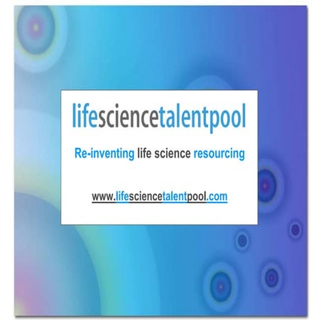 Lifesciencetalentpoolpresentation 12563058403203 Phpapp03 | PPT