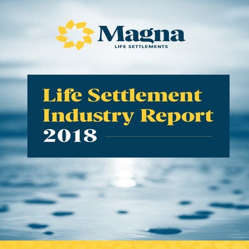 Life Settlement Industry Report - Magna Life Settlements | PDF