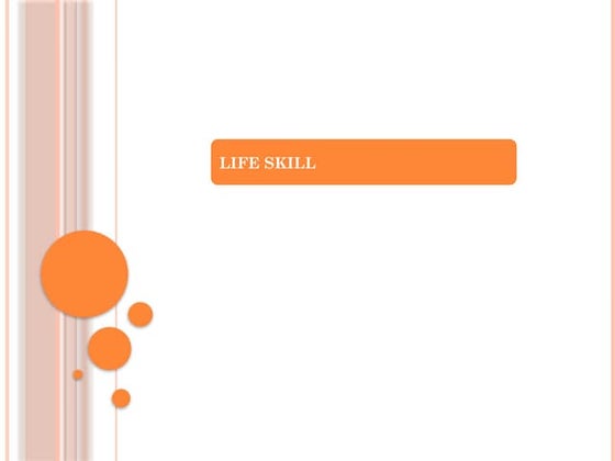 Life skills presentation | PPTX | Parenting | Family and Relationships