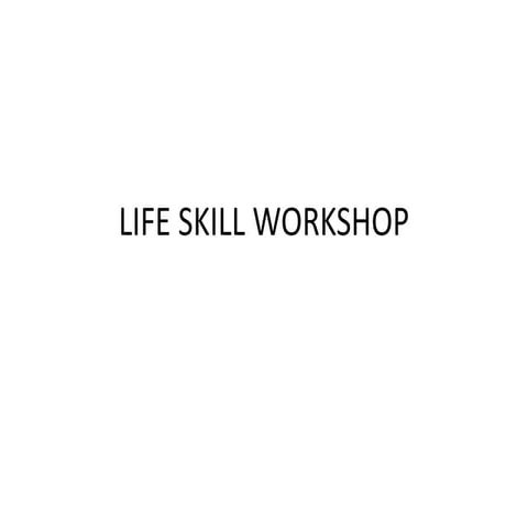 LIFE SKILL WORKSHOP 2023.pptx