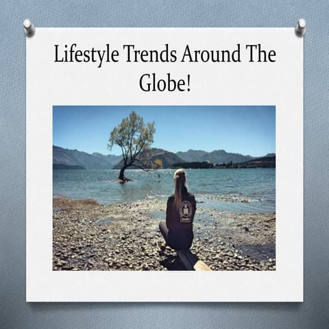 Lifestyle trends around the globe | PPTX