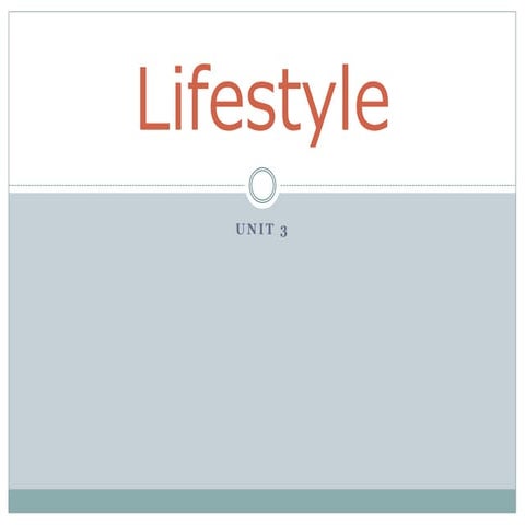 Lifestyle unit 3 | PPTX | Homework and Study | Education
