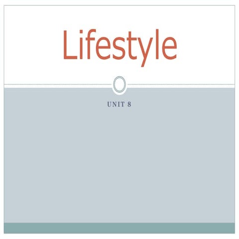 Lifestyle unit 8 | PPT