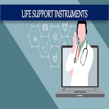LIFE SUPPORT INSTRUMENT PART-1 IN DETAIL DESCRIPTION | PPT