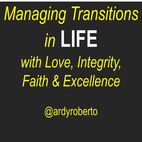 Managing Life Transitions - Choose to lead with LIFE - CSI Conference ...