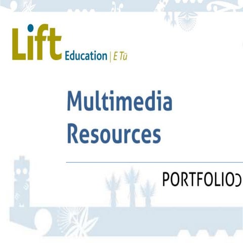 Lift Education Multimedia Resources Portfolio | PPT