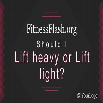 Lift Heavy or Lift Light | PPT