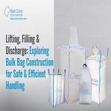Lifting, Filling & Discharge Exploring Bulk Bag Construction for Safe ...