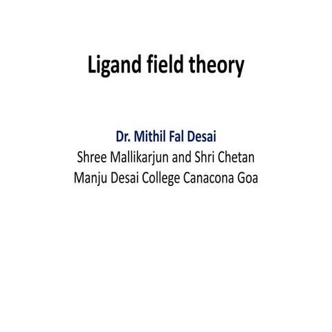Ligand field theory | PPTX