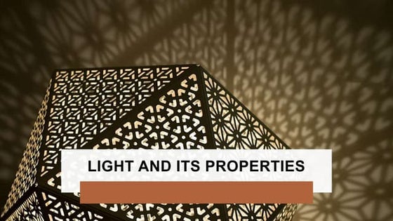 10 properties of light | PPTX | Physics | Science