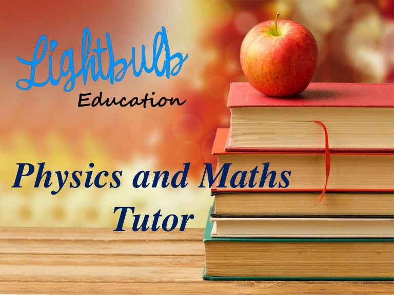 Physics And Maths Tutor Physics And Maths Tutor