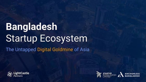 Startup Eco-system of Bangladesh- Summary | PPT