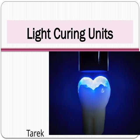 Light curing units | PPTX