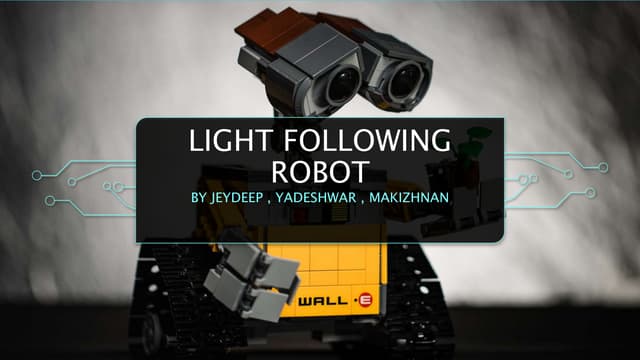 Light Following Robot | PPTX | Cameras and Camcorders | Consumer Electronics