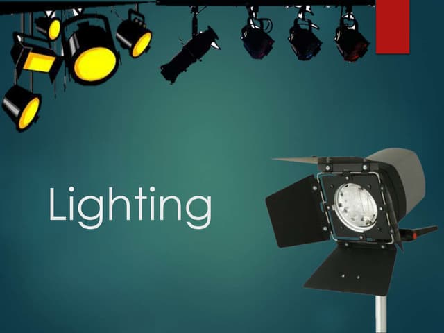 Cinematography lesson 4 - lighting | PPTX