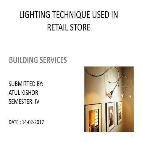 Lighting technique used in retail store | PPTX