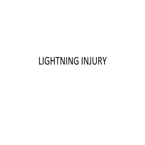 LIGHTNING INJURY IN ADULT - SIGN & SYMPTOMS | PPTX