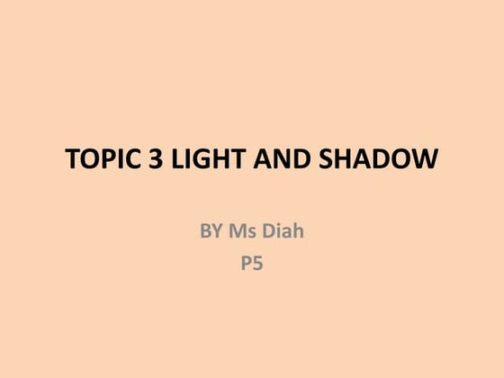 Light and Shadow | PPTX | Physics | Science