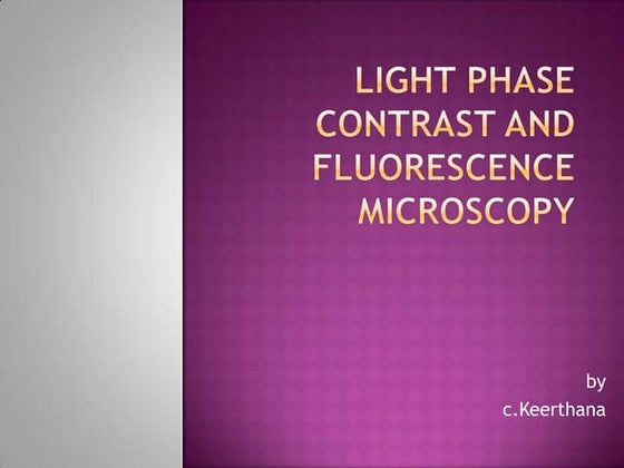 Phase contrast & Flurosence microscope | PPTX