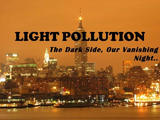 Light Pollution: Kinds, Consequences, & Solutions | PPT