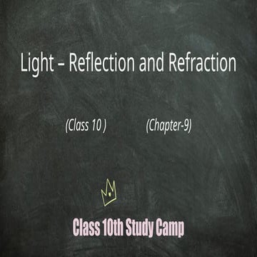 Light – Reflection and Refraction (Class 10 ) (Chapter-9).pptx
