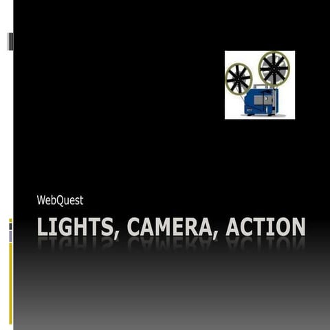Lights, camera, action | PPTX