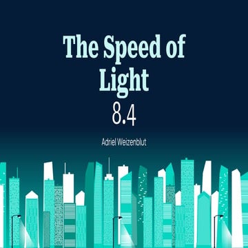 Light Speed by Adriel Weizenblut for Science class | PPTX