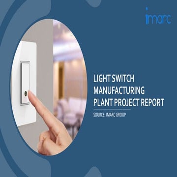 Light Switch Manufacturing Plant Project Report .pptx