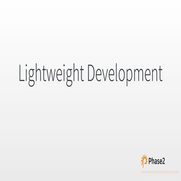 Lightweight development (Lightning talk) | PPT